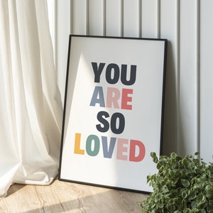 You Are so Loved Wall Art Printable, Colorful Typography, Kids Nursery ...