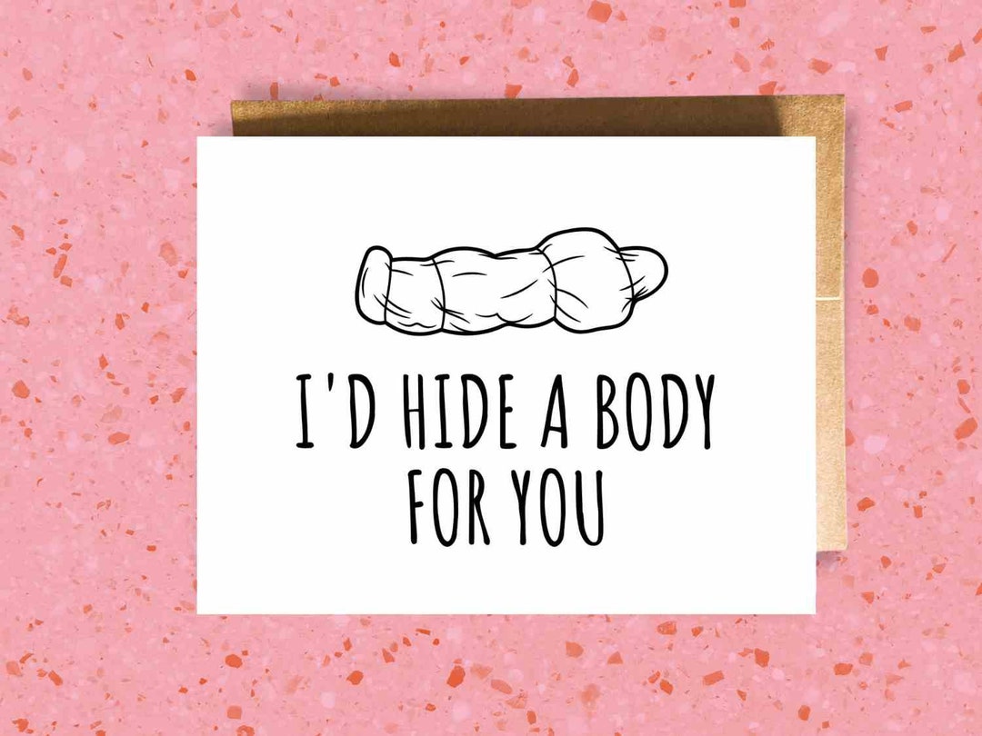 Hide a Body for You | Funny Birthday Card | Supportive Card for Friend ...