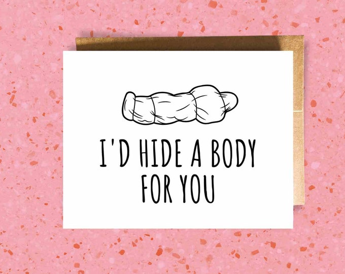 Hide a Body for You | Funny Birthday Card | Supportive Card for Friend ...
