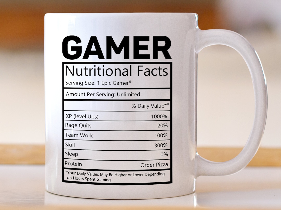 Funny Gamer Nutritional Facts Mug, Gift for Gamers, 11oz Cup, Best ...