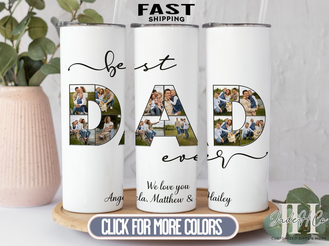 Best Dad Ever Photo Tumbler Collage, Dad Photo Tumbler, Dad Cup With ...