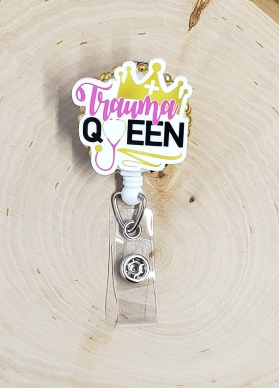 Trauma Queen Badge Reel Emergency Medicine Humor Badge - Etsy