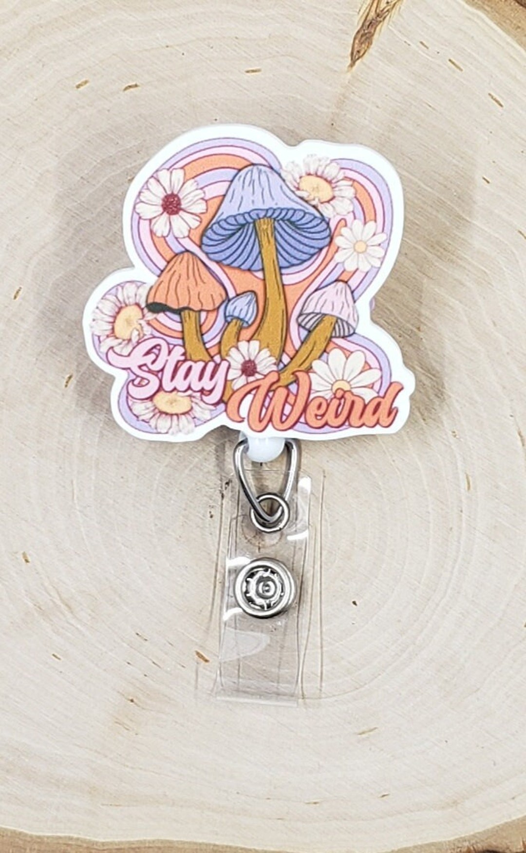 Stay Weird Badge Reel | Mental Health Badge Reel | Mushroom Badge ...