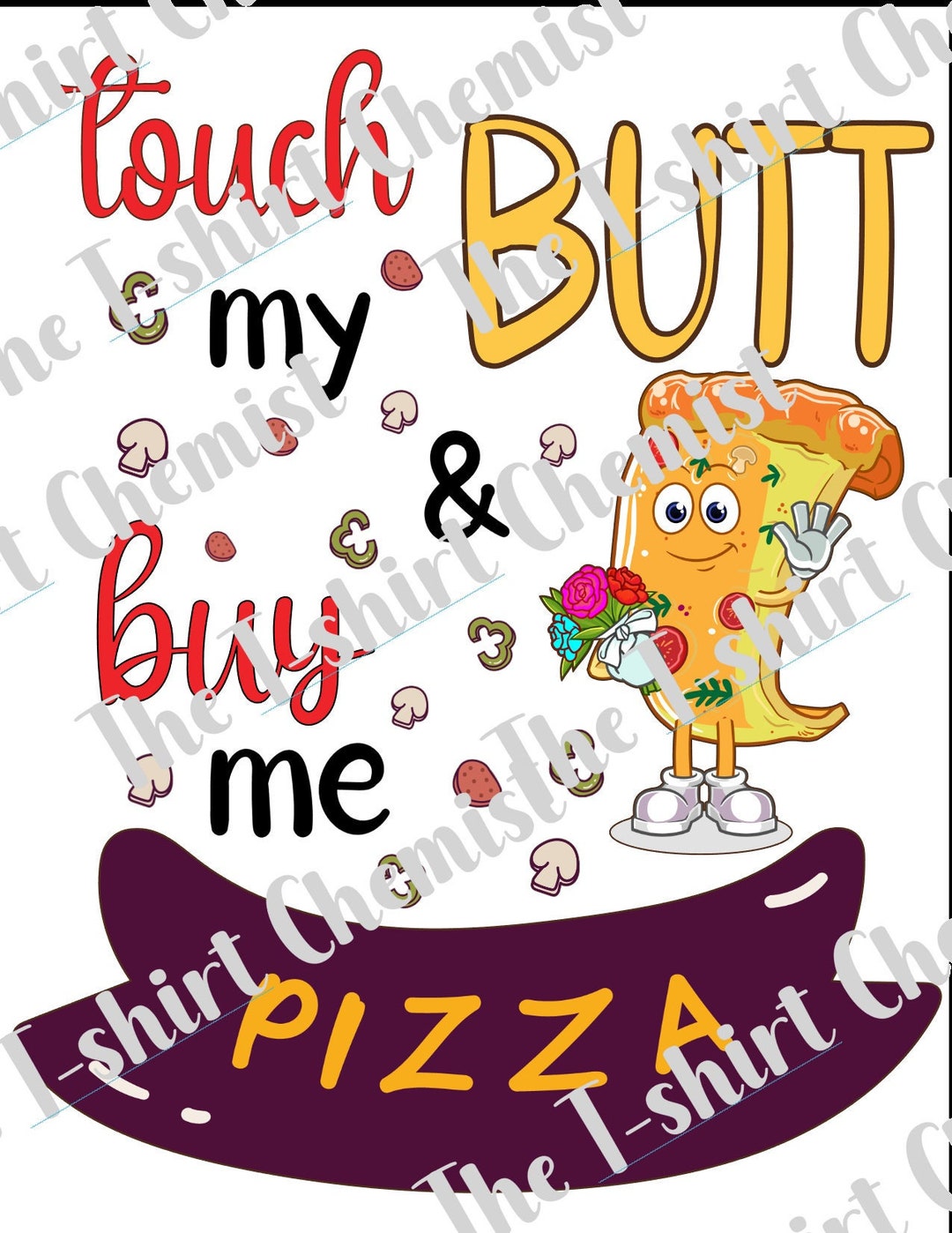 Touch My Butt and Buy Pizza PNG - Etsy