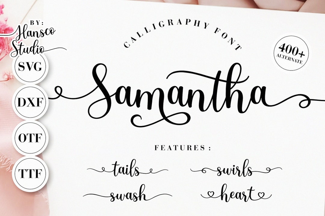 Samantha Calligraphy Font, Cursive Font | SVG, DXF, OTF, Ttf | Fonts ...