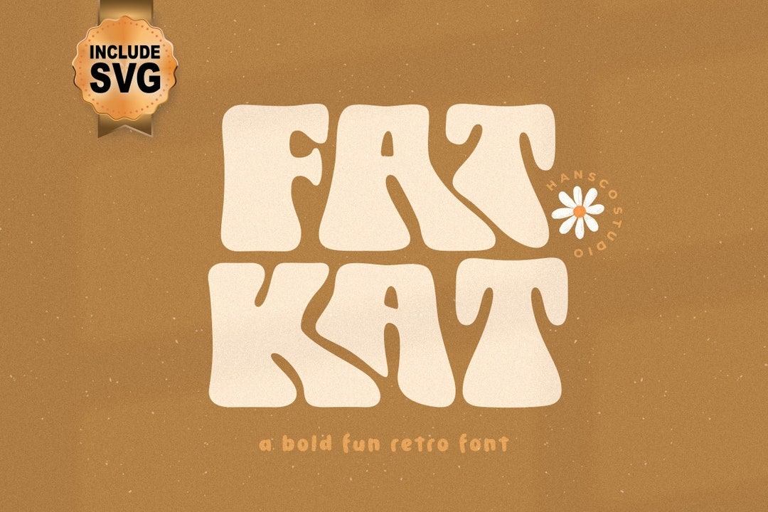 Fat Kat Font, Retro Groovy Fonts SVG, DXF, OTF, Ttf Fonts Procreate, Fonts Cricut, Retro 70s ...