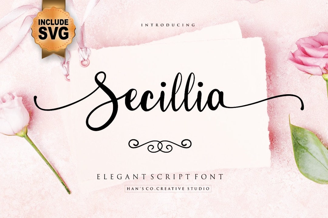 Secillia Font, Script Cursive Font SVG, DXF, OTF, Ttf Fonts Procreate ...