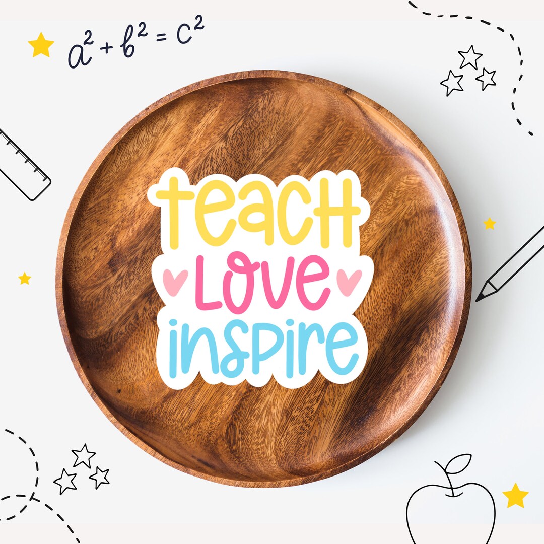 Teach Love Inspire Sticker + Teacher Sticker + Gift for Teacher ...