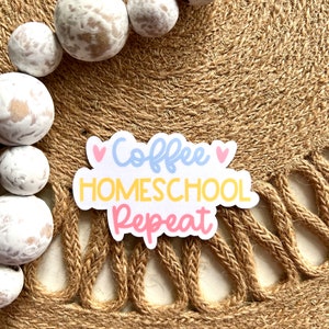 Coffee Homeschool Repeat Sticker Homeschool Sticker Coffee Sticker ...