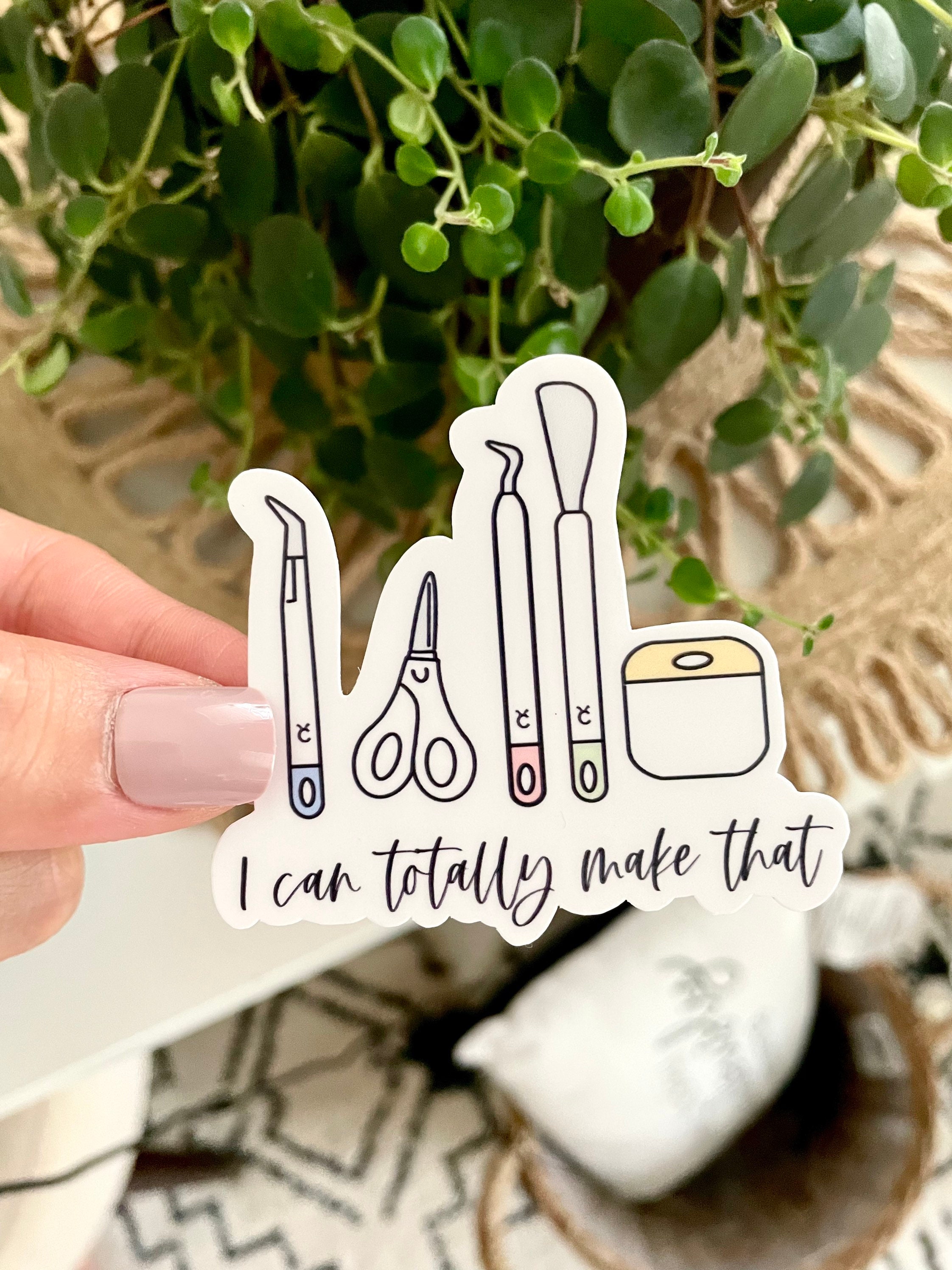 I Can Totally Make That Sticker + Cricut Sticker + Cricut Tools Sticker ...