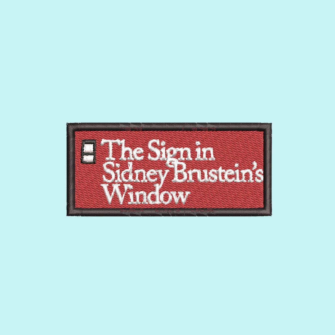 The Sign in Sidney Burstein's Window Embroidery Patch, Musical Theatre ...