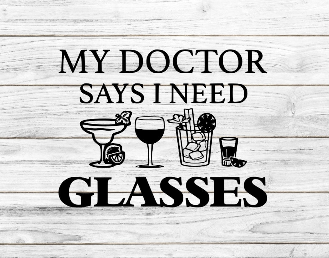 My Doctor Says I Need Glasses - Etsy