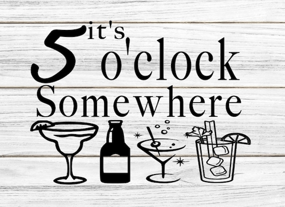 It's 5 o'clock somewhere SVG/digital file bundle | Etsy