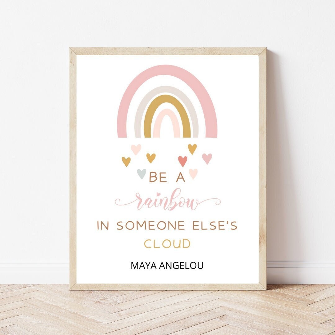 Be a Rainbow in Someone Else's Cloud Maya Angelou Quote Wall Art Life ...