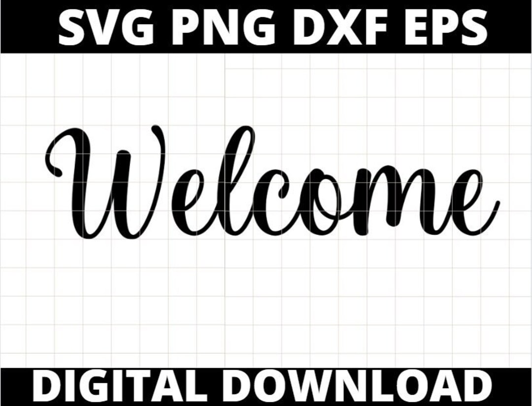 Welcome Svg Welcome Svg File Welcome Sign Stencil Download - Etsy Australia