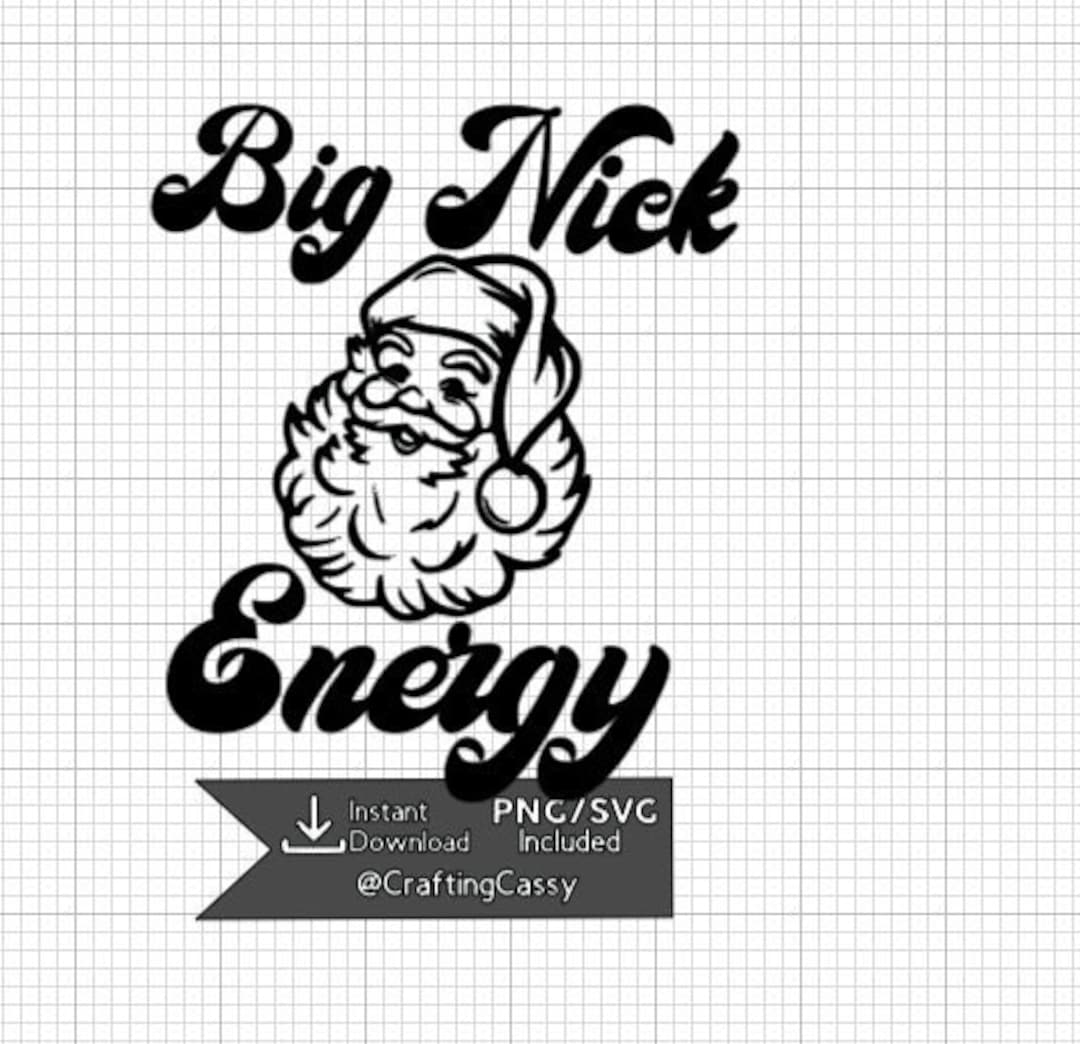 Big Nick Energy SVG - Etsy