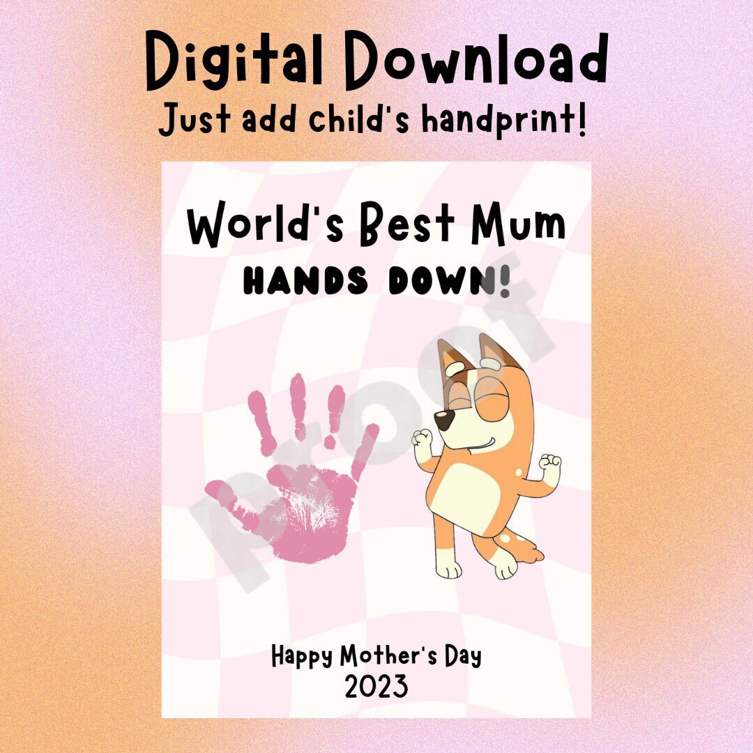 Bluey Best Mum Digital Download Mother's Day Printable Handprint File ...
