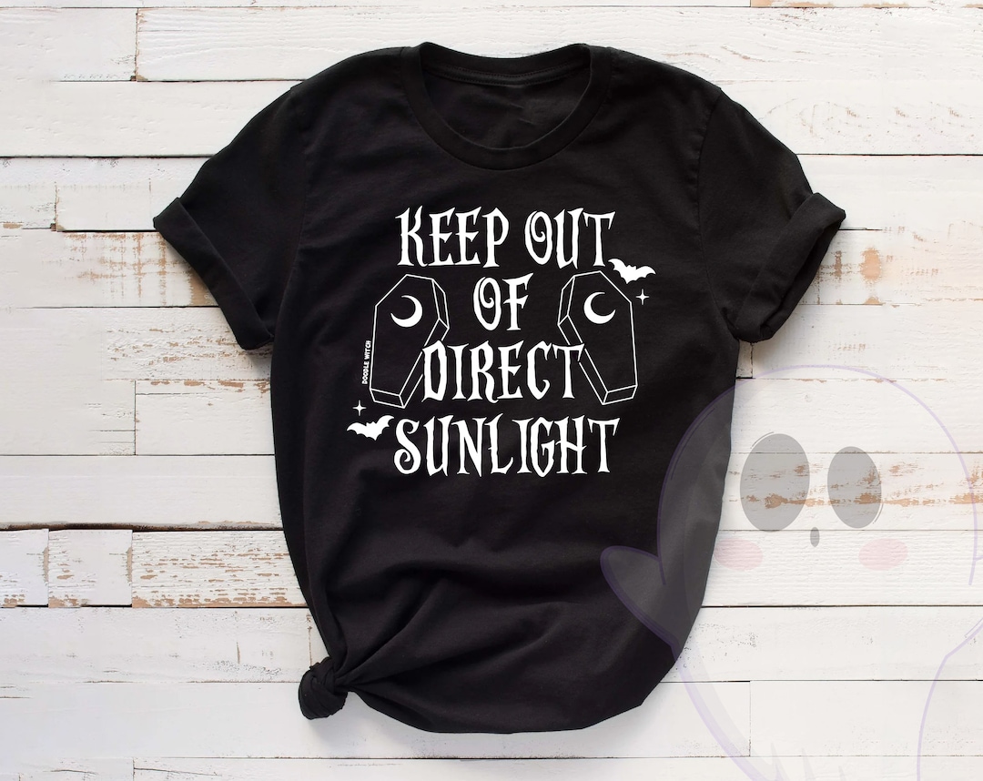 Keep Out of Direct Sunlight Shirt, Funny Goth Shirt, Vampire Shirt ...