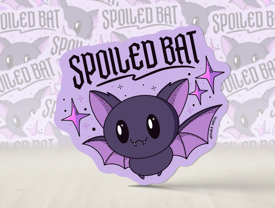 Spoiled Brat Sticker, Spoiled Bat Sticker, Bat Lover Gift, Bat Sticker ...
