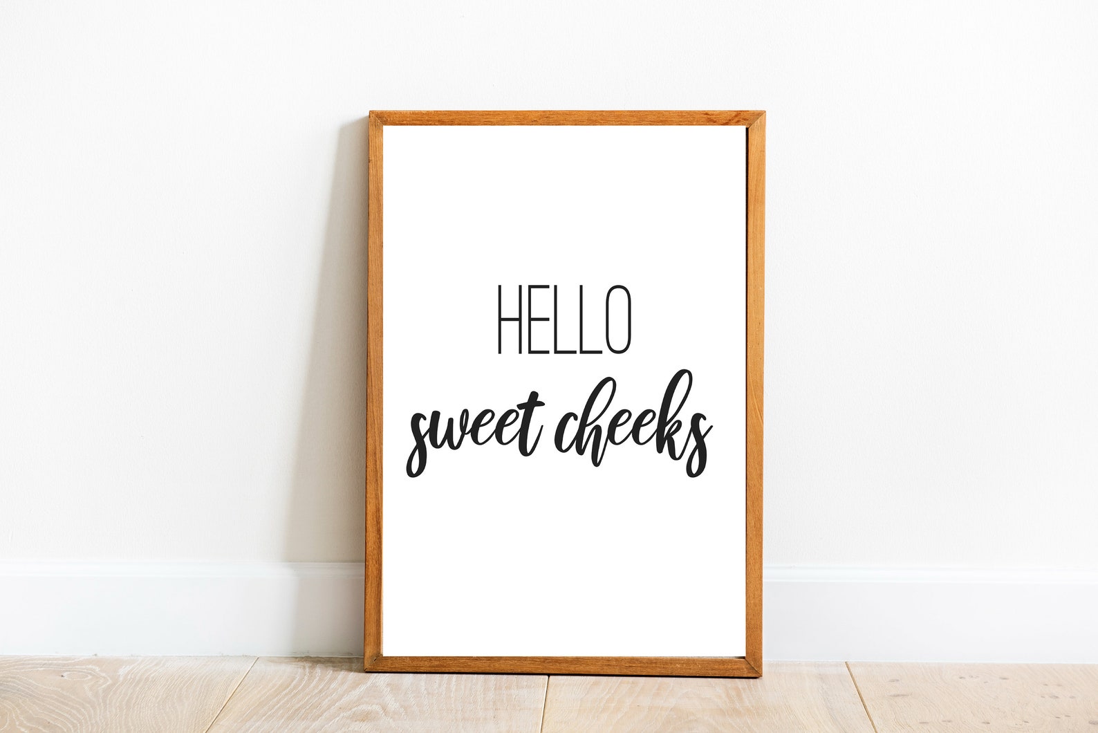 DIGITAL DOWNLOAD Hello Sweet Cheeks PRINTABLE Quote Art 8x10 or 11x14 ...