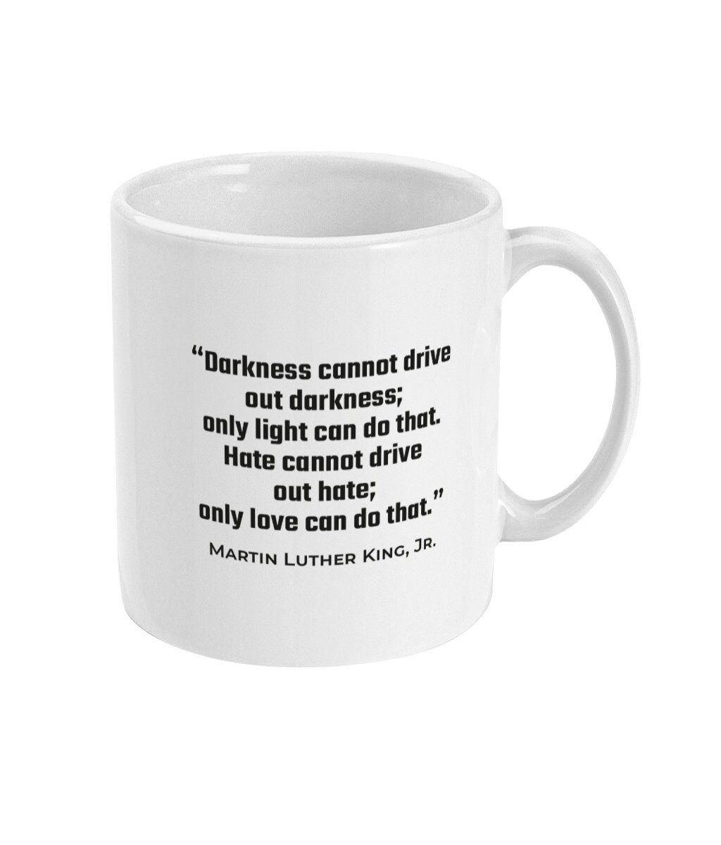 Martin Luther King Jr Black History/Civil rights/Darkness Mug sold by ...