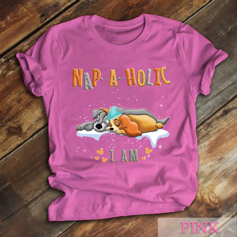 Lady & The Tramp Nap A Holic Funny Quote Colorful Disney T-shirts sold ...