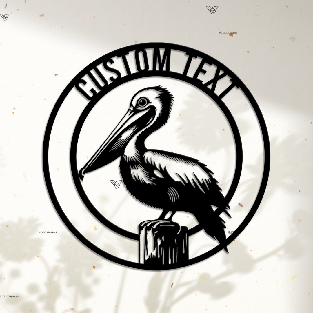 Custom Pelican Metal Sign, Pelican Metal, Personalized Pelican Lover ...