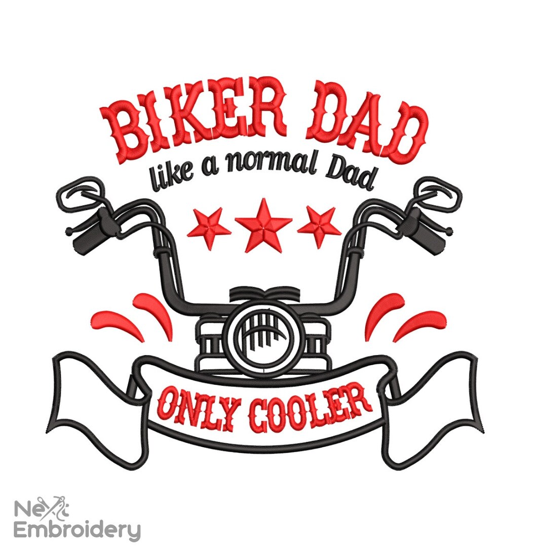 Biker Dad Embroidery Design, Father’s Day Machine Embroidery File ...