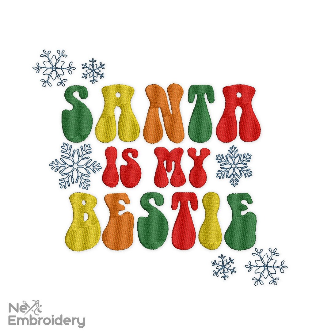 Santa is My Bestie Embroidery Design. Christmas Machine Embroidery ...