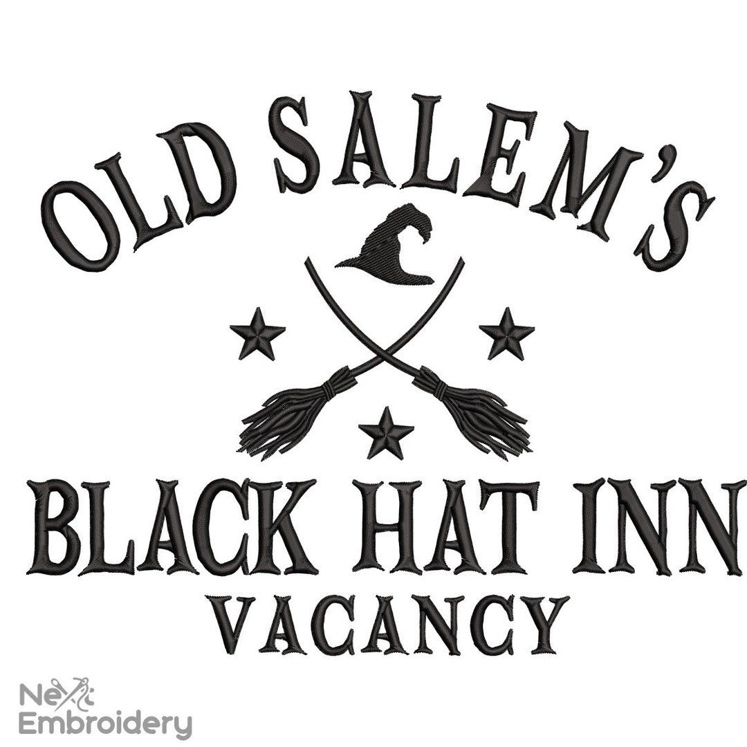 Old Salem's Embroidery Design. Black Hat Inn Vacancy Embroidery Design ...