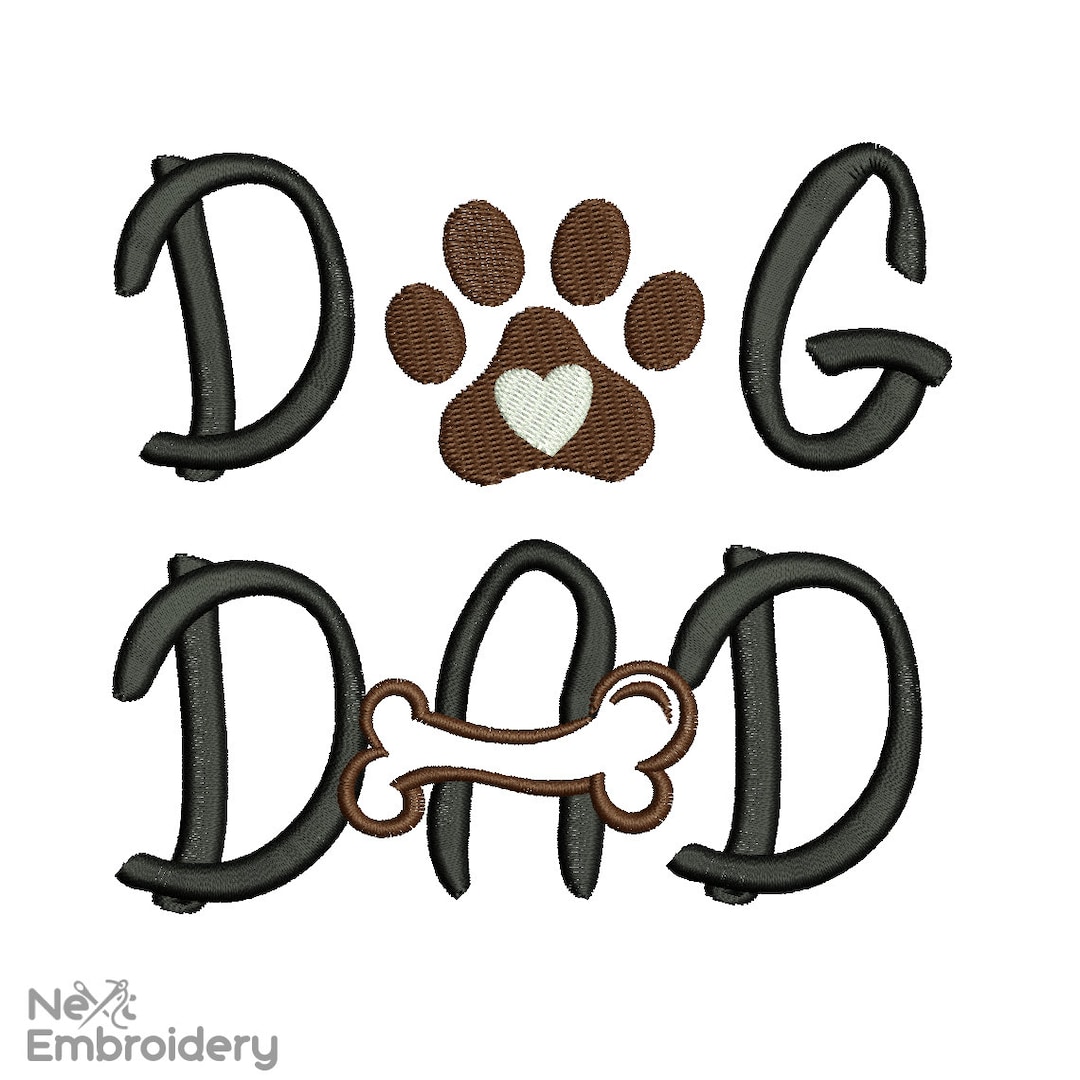 Dog Dad Embroidery Design, Pet Father’s Day Machine Embroidery File ...