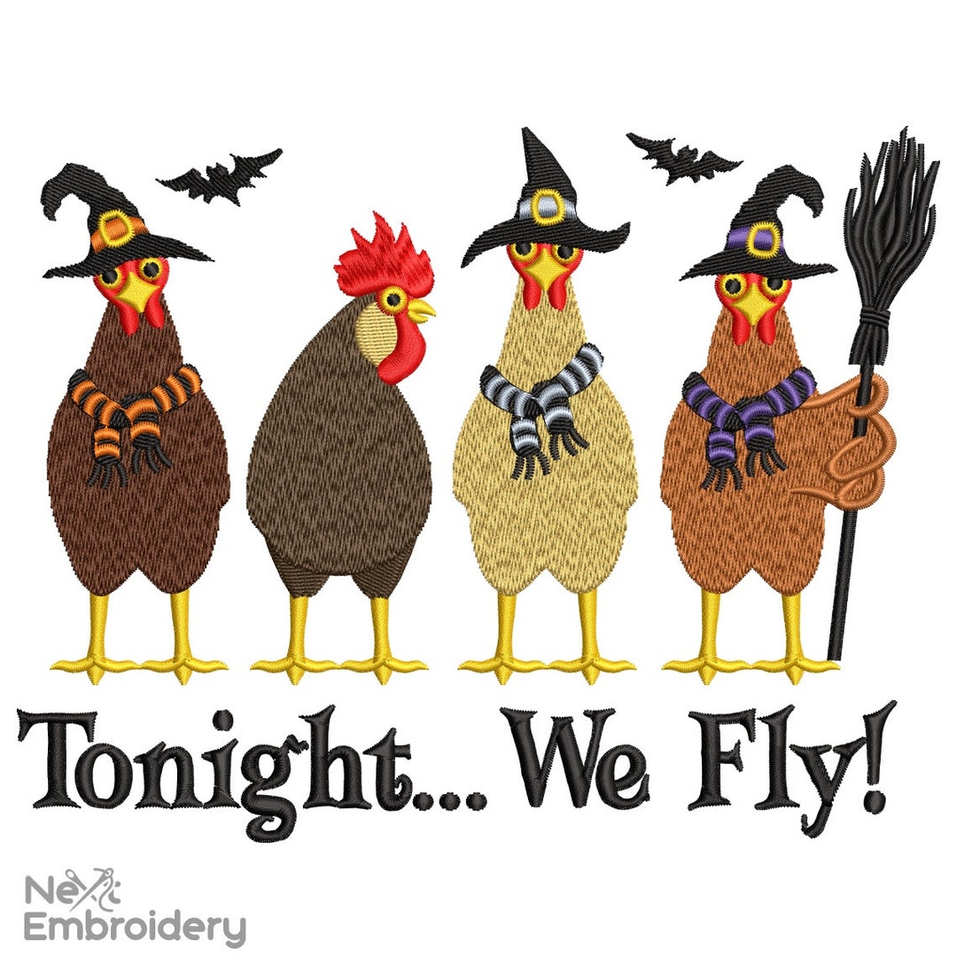 Tonight We Fly Embroidery Design. Halloween Chickens Funny Embroidery ...