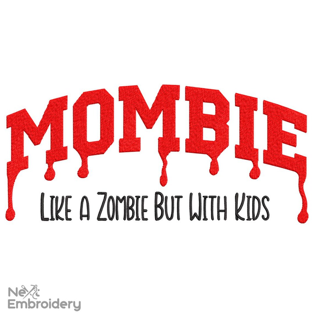 Mombie Embroidery Design. Like a Zombie but With Kids. Funny Halloween ...