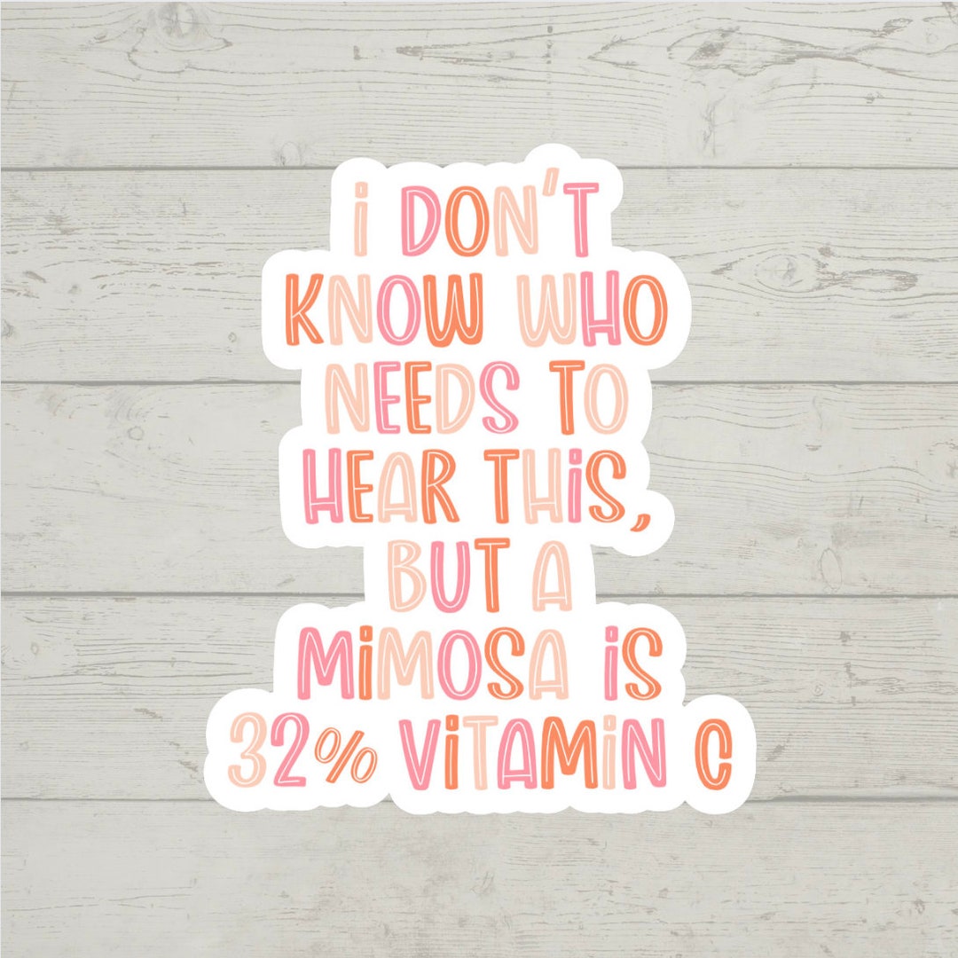 Mimosa Drinking Sticker Colorful Waterproof Glossy Vinyl Sticker Cute ...