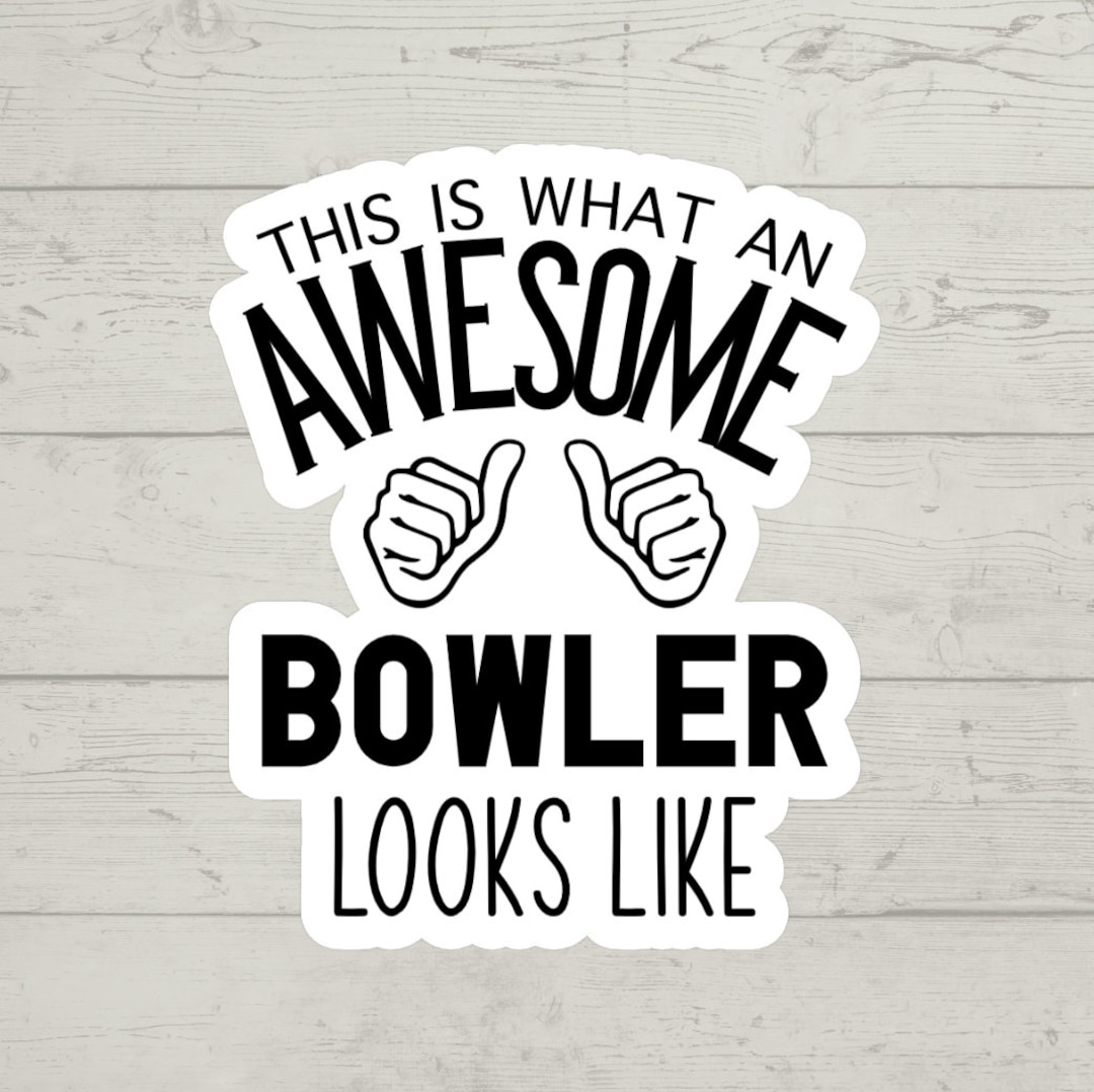 This is What an AWESOME Bowler Look Like Sticker - Etsy