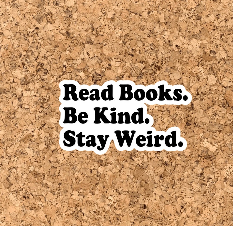Read Books. Be Kind. Stay Weird. Sticker - Etsy