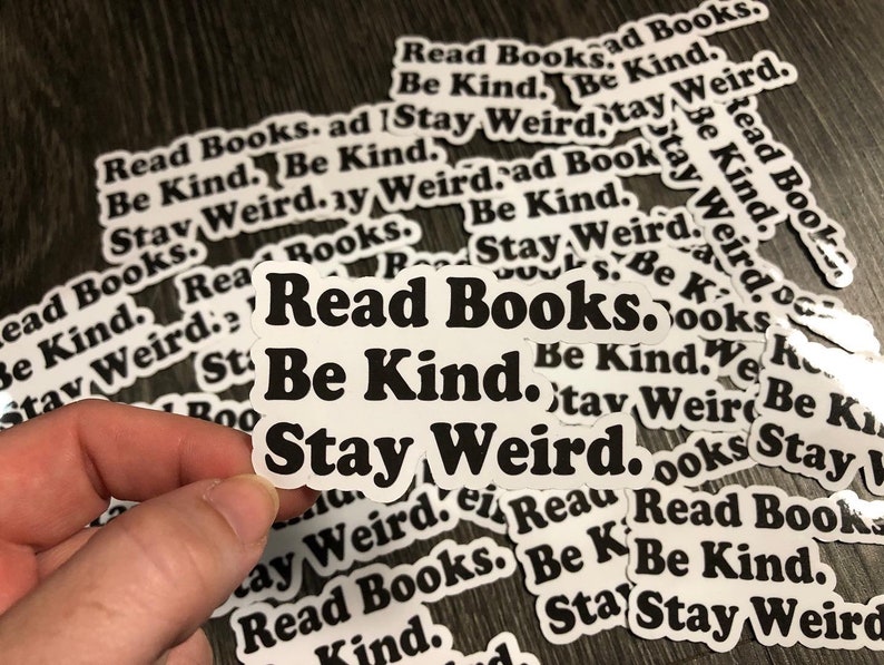 Read Books. Be Kind. Stay Weird. Sticker - Etsy