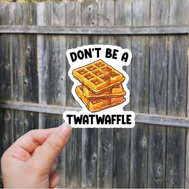 Don't Be a Twatwaffle Sticker Waterproof Glossy Vinyl Sticker Cute Gift ...