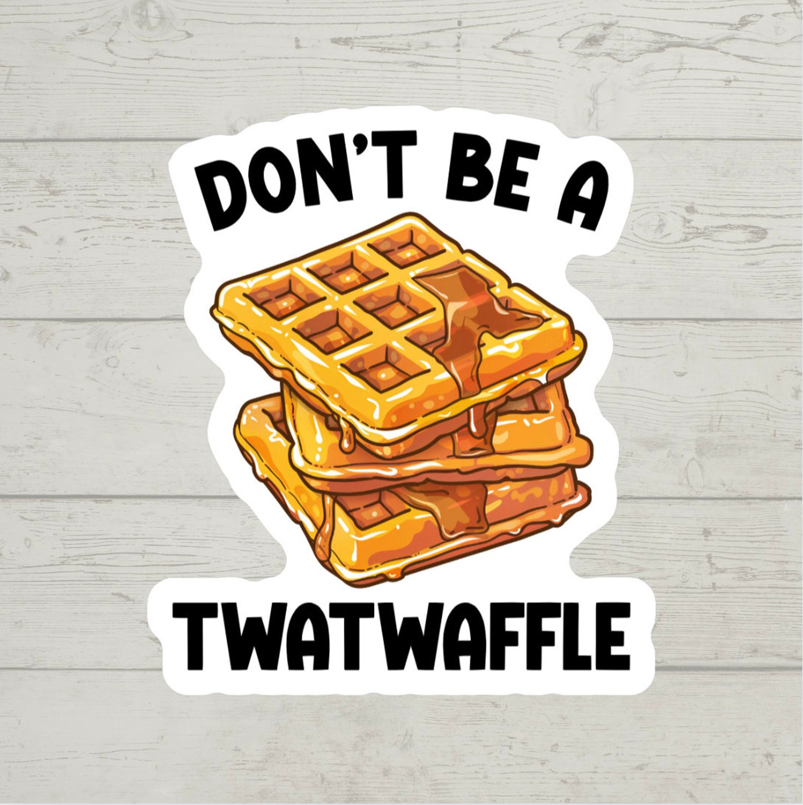 Don't Be a Twatwaffle Sticker Waterproof Glossy Vinyl Sticker Cute Gift ...