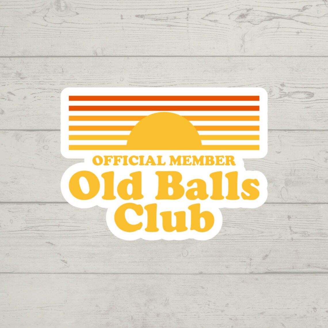 Official Member Old Balls Club Sticker Waterproof Glossy Vinyl Sticker ...