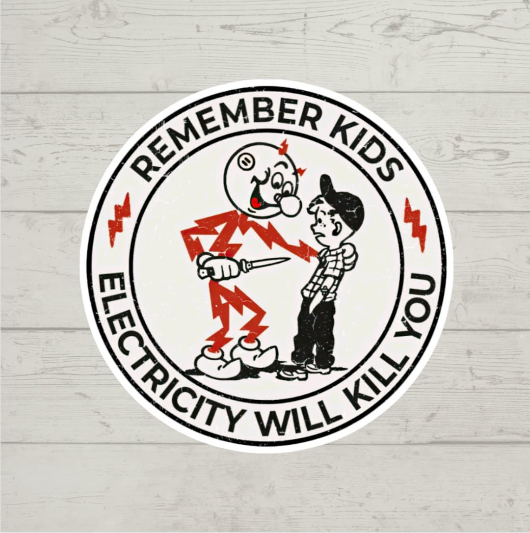 Remember Kids Electricity Will Kill You Sticker Waterproof Glossy Vinyl ...