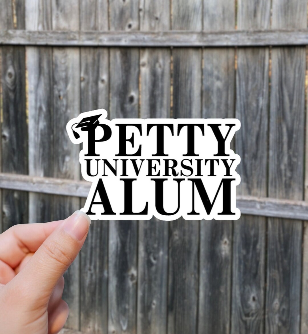 Petty University Alum Sticker Waterproof Glossy Vinyl Sticker Cute Gift ...