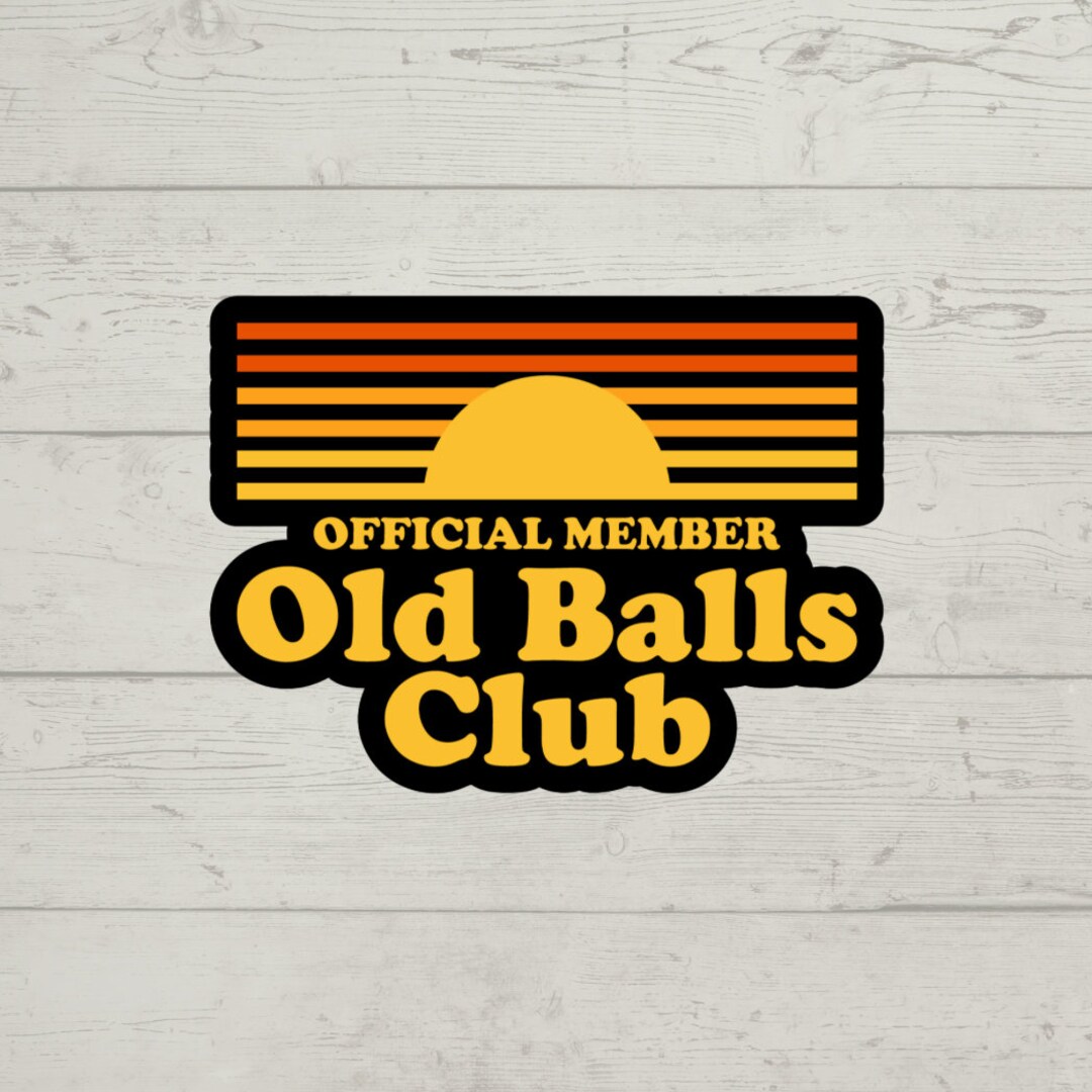 Official Member Old Balls Club Sticker Waterproof Glossy Vinyl Sticker ...
