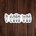 I Love You in Sign Language Sticker Colorful Waterproof Glossy Vinyl ...
