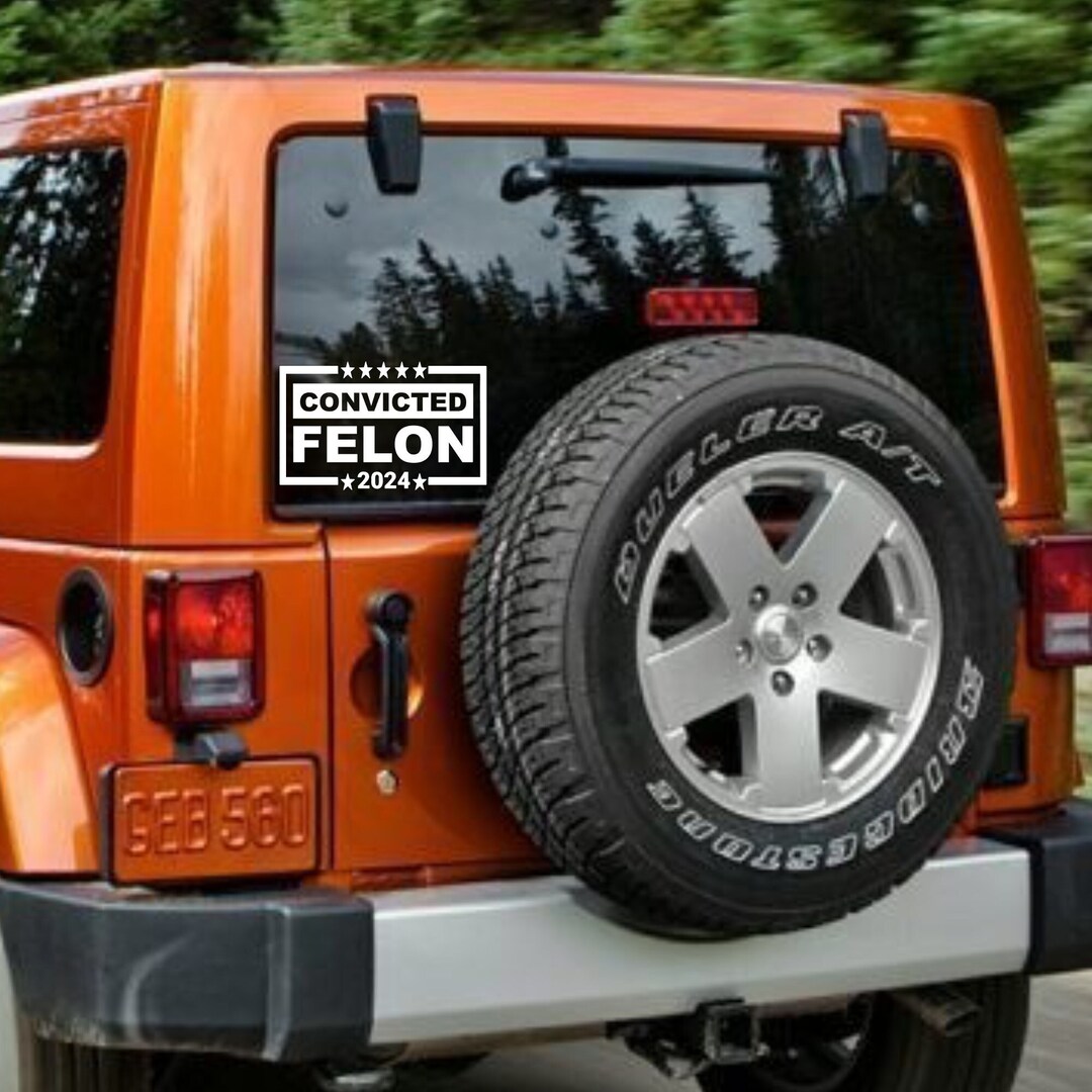 Trump Convicted Felon 2024 Decal Sticker Truck Car Window Laptop Mugs ...