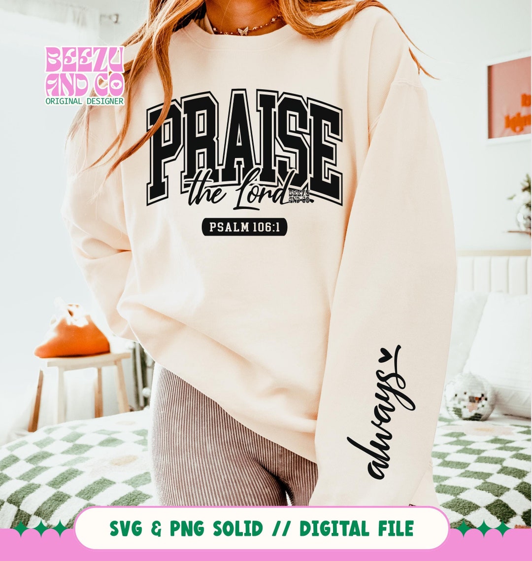 Praise the Lord Svg Png, Sleeve Design Svg Png, Christian Svg Png, God ...