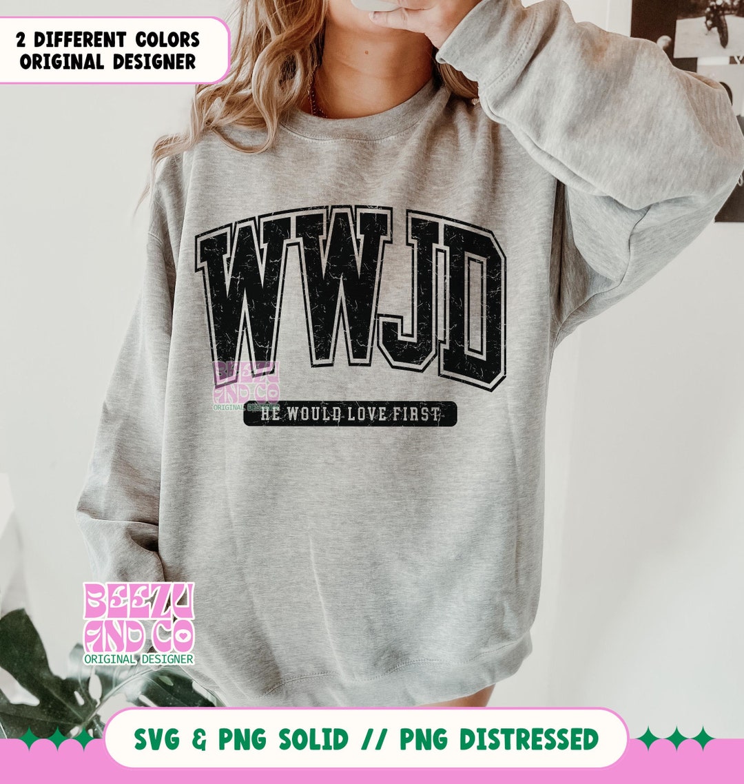 WWJD SVG PNG, He Would Love First Svg Png, Aesthetic Christian Svg ...
