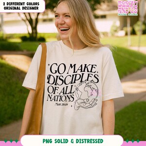 Go Make Disciples Png, Scripture Christian Png, Christian Shirt ...