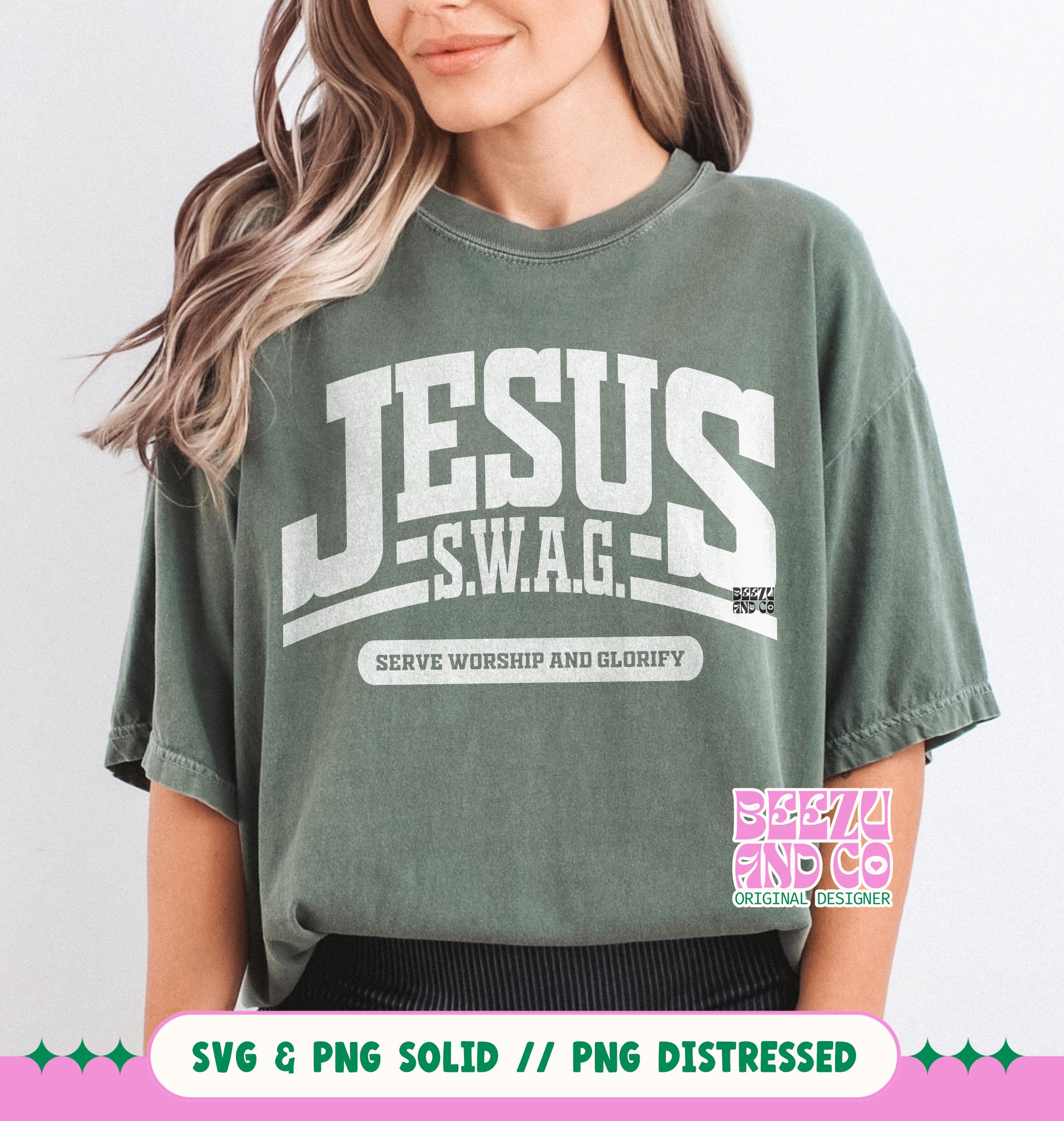 Jesus Swag Svg, Jesus Swag Png, Serve Svg, Worship Svg, Glorify Svg ...