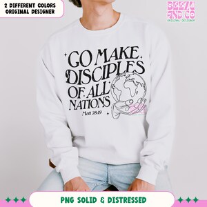 Go Make Disciples Png, Scripture Christian Png, Christian Shirt ...